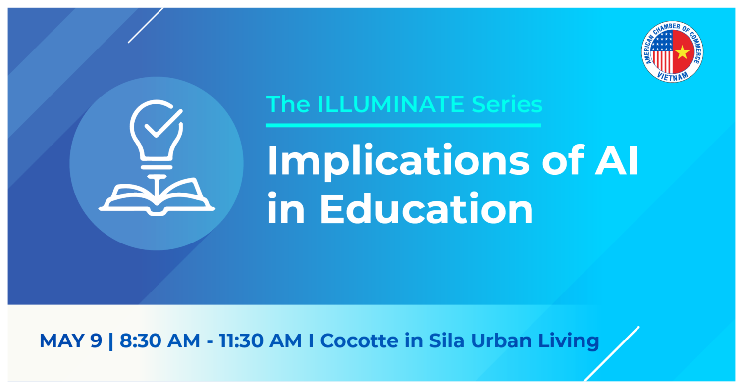 The Illuminate Series: Implications of AI in Education - AmCham Vietnam ...